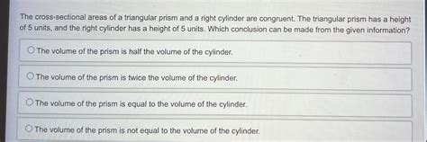 Solved The Cross Sectional Areas Of A Triangular Prism And A