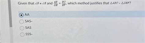 Solved Given That Be And Deab Efbc Which Method Chegg Com
