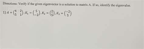 Solved Directions Verify If The Given Eigenvector Is A