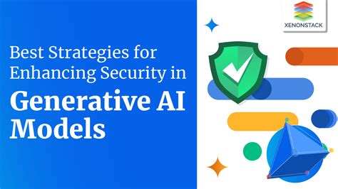 Strategies For Generative AI Models Security