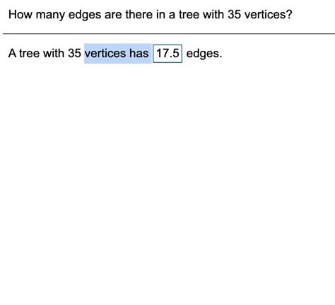 Solved How Many Edges Are There In A Tree With 35 Vertices Chegg Com