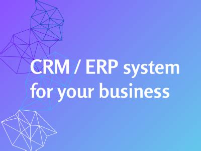 A Custom CRM ERP System That Ll Make Your Business More Efficient Upwork