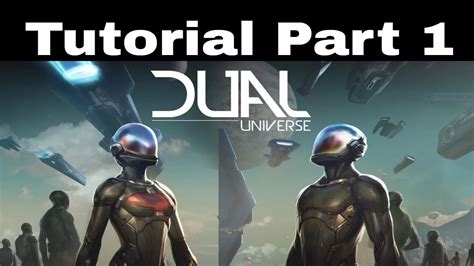dual universe tutorial walkthrough and 1st look youtube