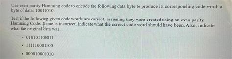 Solved Use Even Parity Hamming Code To Encode The Following