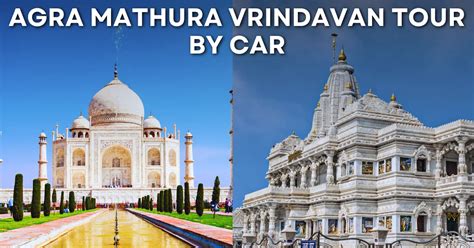 Agra Mathura Vrindavan Tour By Car 30 Off Mathura Vrindavan Tourism