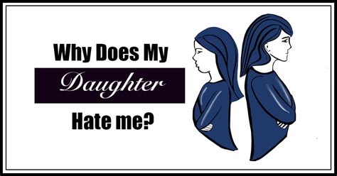 Why Does My Daughter Hate Me • Fruitfully Living