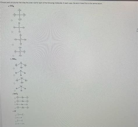 Solved Choose Lewis Structures That Obey The Octet Rule For