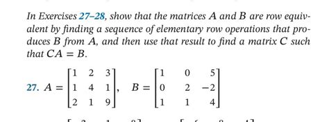 Solved In Exercises 27 28 Show That The Matrices A And B Are Row