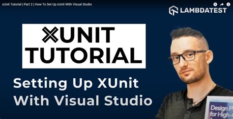 How To Set Up XUnit With Visual Studio Part 2