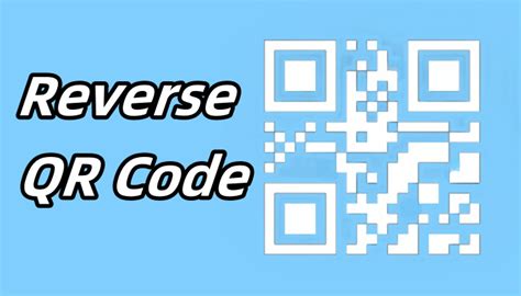 Reverse QR Code How To Extract Data From QR Codes Safely