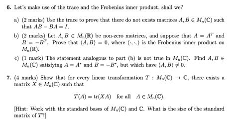 Solved 6 Lets Make Use Of The Trace And The Frobenius