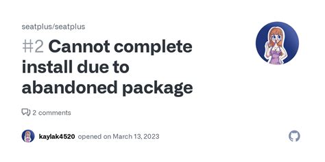 Cannot Complete Install Due To Abandoned Package · Issue 2 · Seatplus