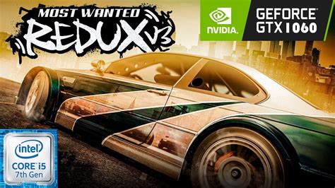 Nfs Most Wanted 2005 Redux V3 Graphics Mod 2022 I5 7500 Gtx 1060 1080p Maxed