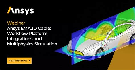 ansys ema3d workflow platform integrations and multiphysics simulation