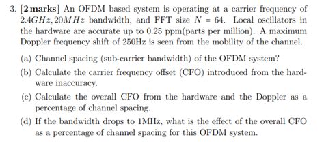 3 2 Marks An Ofdm Based System Is Operating At A