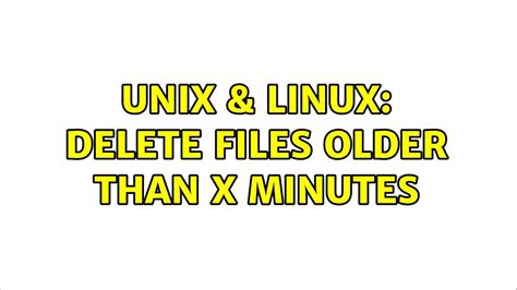 Linux Delete Files Older Than 7 Days At Verda Garcia Blog