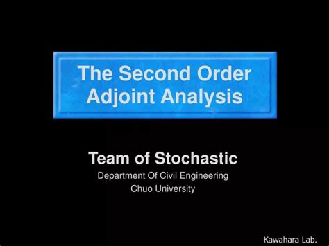 Ppt The Second Order Adjoint Analysis Powerpoint Presentation Free Download Id3684954