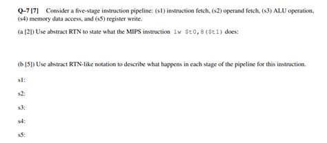 solved q 7 [7] consider a five stage instruction pipeline