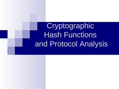 Ppt Cryptographic Hash Functions And Protocol Analysis Dokumen Tips
