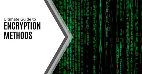 Ultimate Guide To Encryption Methods Guardira