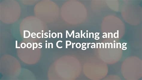 Understanding Decision Statements In C Programming