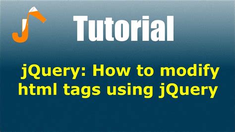 Jquery How To Modify Html Tags Using Jquery Youtube
