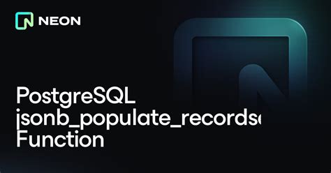 Postgresql Jsonbpopulaterecordset Function