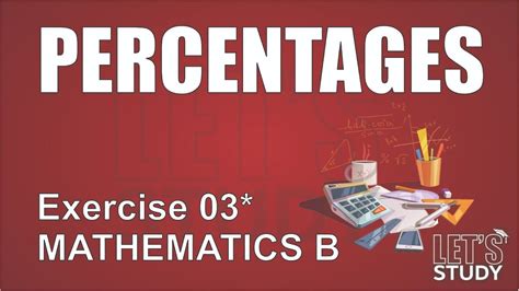 Exercise 03 Percentages Unit 01 Edexcel Igcse Mathematics B Youtube