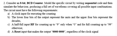 Consider An 8 Bit Bcd Counter Model The Specific Circuit By Writing Sequential Code And Then