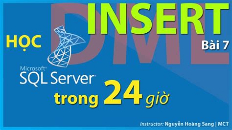 Tự Học Sql Server Bài 7 Insert Nhập Liệu Vào Bảng Youtube
