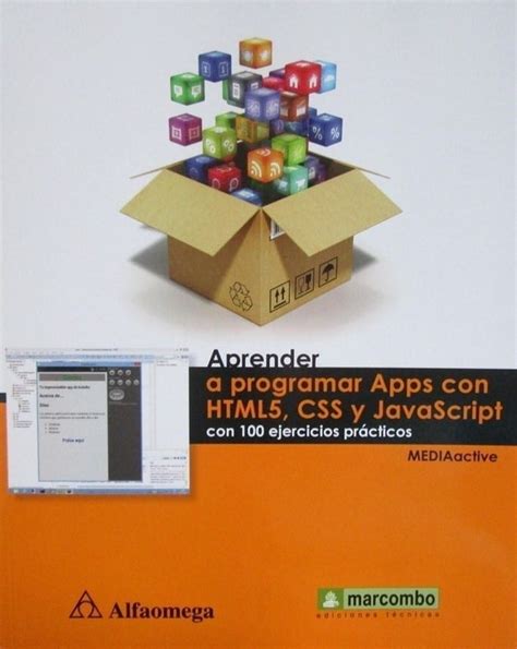 Aprender A Programar Apps Con Html5 Css Y Javascript Con 100 Ejercicios Prácticos Alfaomega