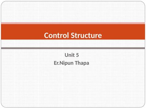 Structured Programming Unit 5 Control Structurepptx
