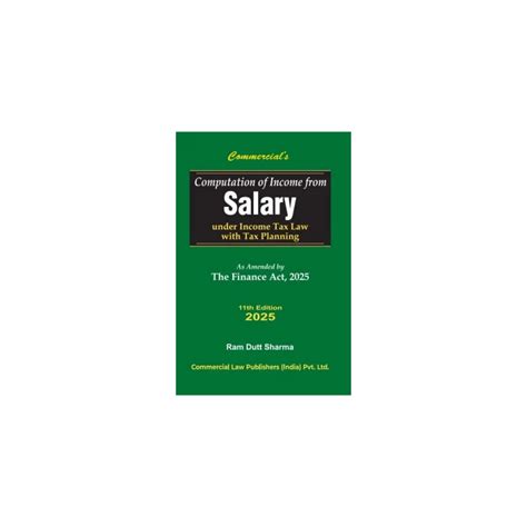 Commercial Computation Of Income From Salary Under Income Tax Law With Tax Planning By Ram Dutt