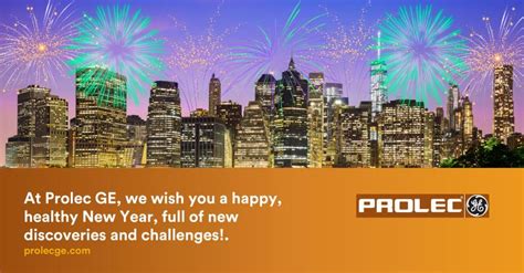 At Prolec Ge We Wish You A Happy Healthy New Year Full Of New Discoveries And Challenges