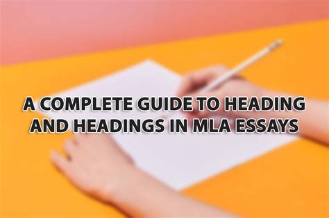 A Complete Guide To Heading And Headings In Mla Essays