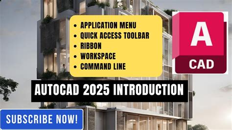 Autocad 2025 Introduction Application Menu Quick Access Toolbar Ribbon Workspace Command