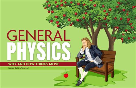 General Physics Why And How Things Move Higher Education