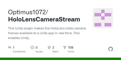 GitHub Optimus HoloLensCameraStream This Unity Plugin Makes The HoloLens Video Camera