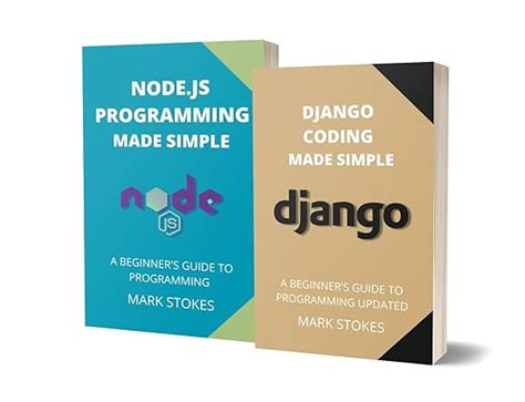 django and node js programming made simple a beginner s guide to programming 2 books in 1