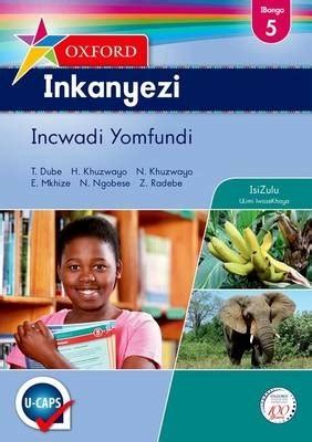 Oxford Inkanyezi Gr 5 Learners Book Caps 1st 2011 Edition By