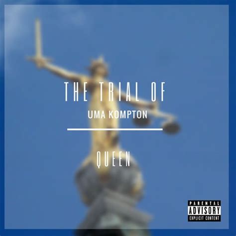 The Trial Of Uma Kompton By Uma Kompton Free Listening On Soundcloud