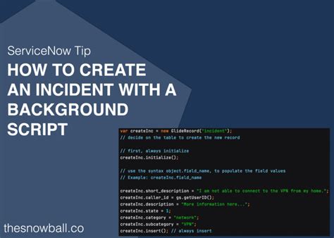 Create An Incident Via Background Script The Snowball