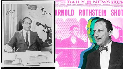 Arnold Rothstein Men Of Action — Arnold “the Big Bankroll”