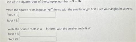 [answered] find all the square roots of the complex number 3 3i write