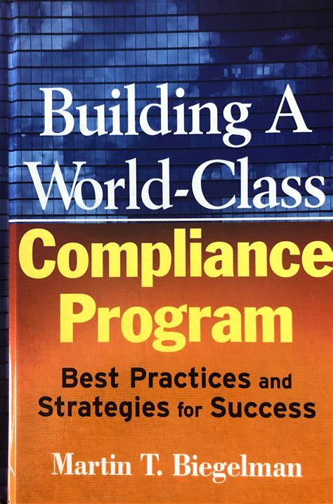 Building A World Class Compliance Program Best Practices And Strategies For Success Association