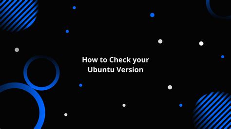 How To Check Your Ubuntu Version