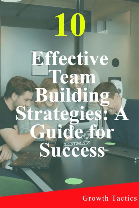 Effective Team Building Strategies A Guide For Success