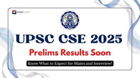 UPSC CSE 2025 Prelims Results Soon What To Expect For Mains And Interview