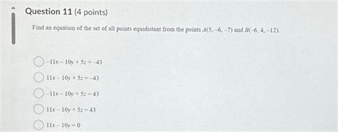 Solved Question 11 4 Points Find An Equation Of The Set Of