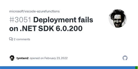 Deployment Fails On Net Sdk 60200 · Issue 3051 · Microsoftvscode Azurefunctions · Github